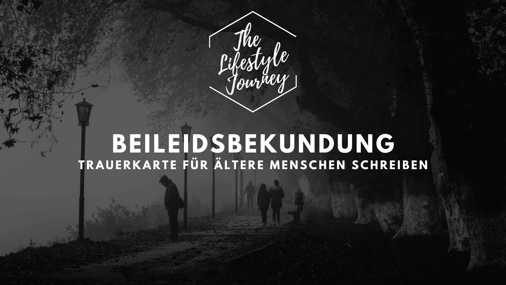 Trauerkarte schreiben: Beileidsbekundung (älterer Mensch)