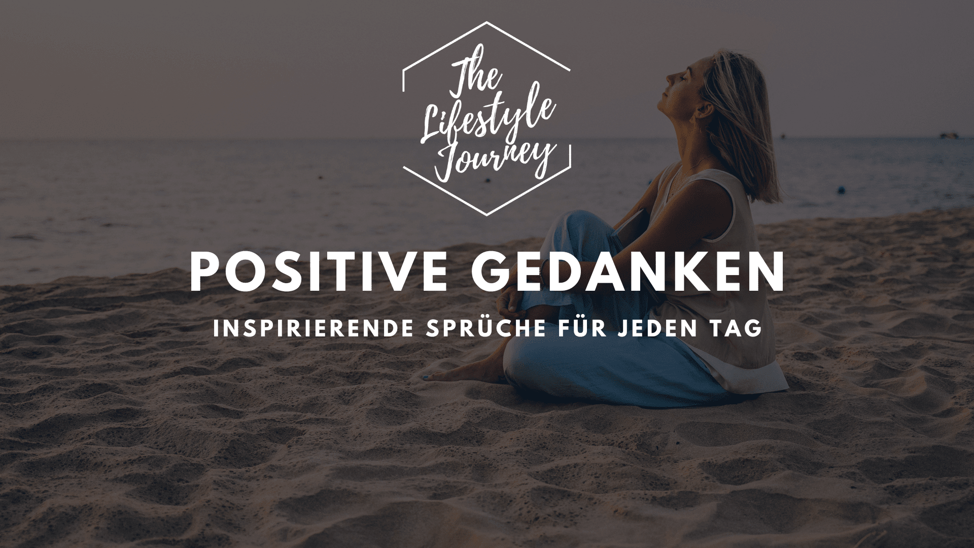 Positive Gedanken Sprüche für jeden Tag